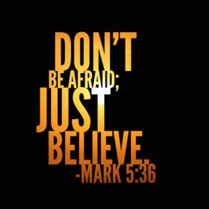 Don’t be afraid; just believe – Agents of Light